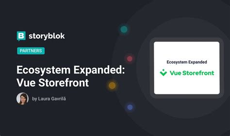 Ecosystem Expanded Vue Storefront Storyblok