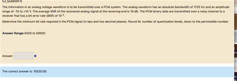 s2question 6 the information in an analog voltage waveform is to be