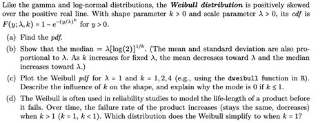 Like The Gamma And Log Normal Distributions The