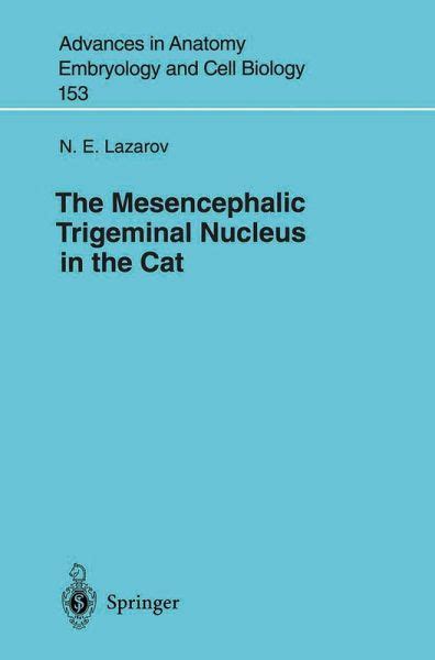 The Mesencephalic Trigeminal Nucleus In The Cat Von N E Lazarov Englisches Buch Bücher De