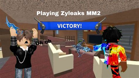 Playing Zyleaks Mm2 Youtube