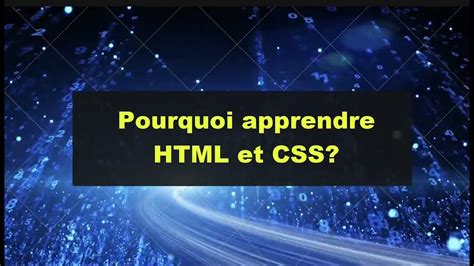 Pourquoi Apprendre Html Et Css Youtube