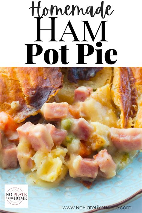 Homemade Ham Pot Pie No Plate Like Home