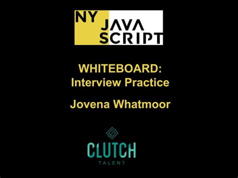 whiteboard interview practice ny javascript ppt