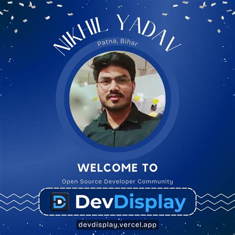 Nikhil Yadav On Linkedin 🚀 Excited To Share Devdisplay An Open Source Platform For Developers To