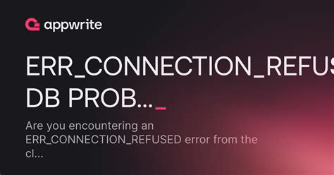 Errconnectionrefused Db Problems Threads Appwrite