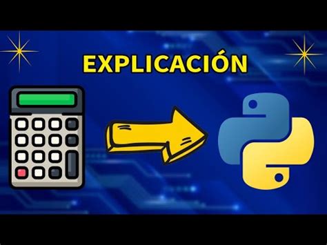 Calculadora en Python Explicación Código YouTube
