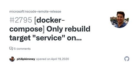 Docker Compose Only Rebuild Target Service On Container Rebuild · Issue 2795 · Microsoft