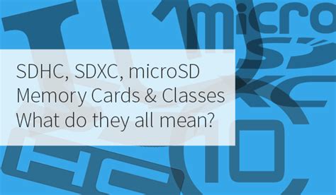 Whats The Difference Between Sd Sdhc Sdxc And Micro Sd Cards And Their Different Classes