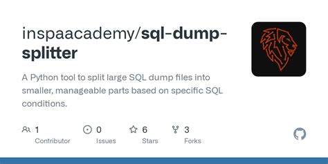 Github Inspaacademysql Dump Splitter A Python Tool To Split Large Sql Dump Files Into