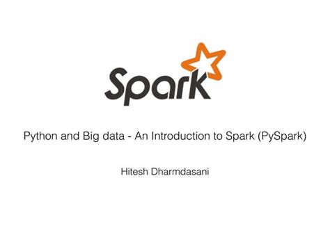 Python And Bigdata An Introduction To Spark Pyspark Ppt