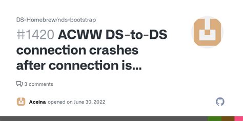 Acww Ds To Ds Connection Crashes After Connection Is Established