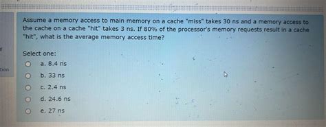 Solved Assume A Memory Access To Main Memory On A Cache Chegg