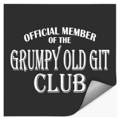 Grumpy Old Git Club Sold By Erika Ramirez Sku 30749727 Printerval