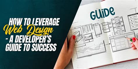 How To Leverage Web Design A Developers Guide To Success