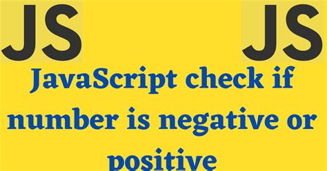Javascript Check If Number Is Negative Or Positive Computer For See