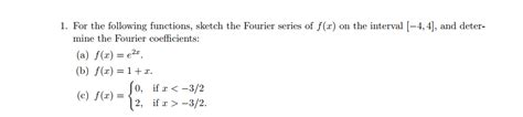 Solved For The Following Functions Sketch The Fourier Chegg