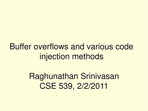 Ppt Buffer Overflows And Various Code Injection Methods Powerpoint