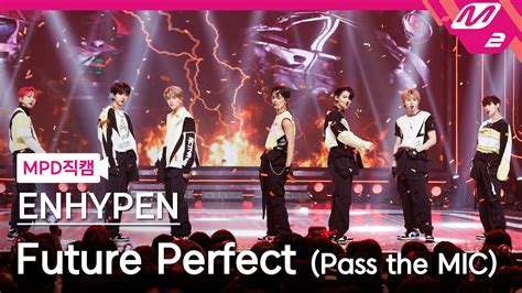 [mpd직캠] 엔하이픈 직캠 4k Future Perfect Pass The Mic Enhypen Fancam