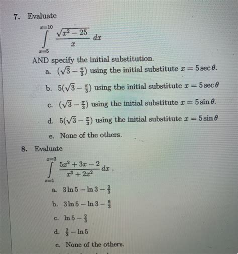 solved 7 evaluate 10 22 25 dx 2 5 and specify the