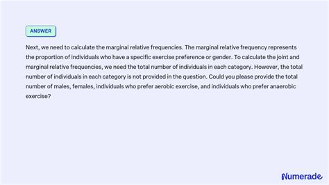 solved make a two way table that shows the joint and marginal relative frequencies round to