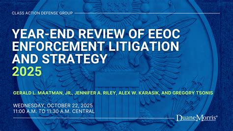Webinar Replay Year End Review Of Eeoc Enforcement Litigation And Strategy Class Action Defense