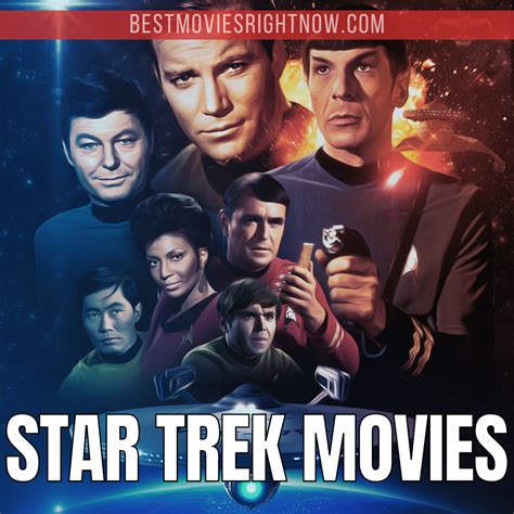 Star Trek Movies What To Watch Guide