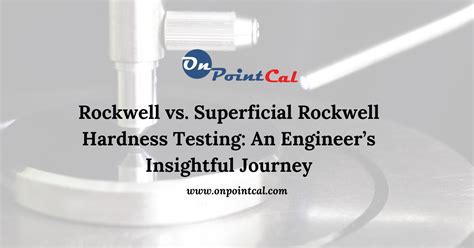 Difference Between Rockwell And Superficial Rockwell Test At Tracy Silvera Blog