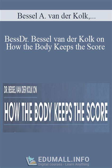 Bessel A Van Der Kolk Martin H Teicher Cathy Malchiodi And More Dr Bessel Van Der Kolk