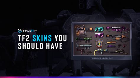 Top Tf2 Skins You Should Have Best Tf2 Skins