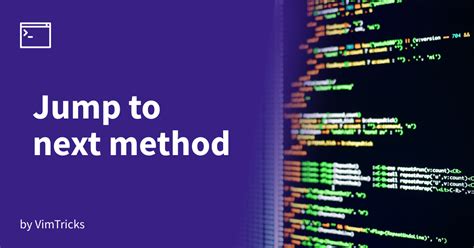 Jump To Next Method Vimtricks