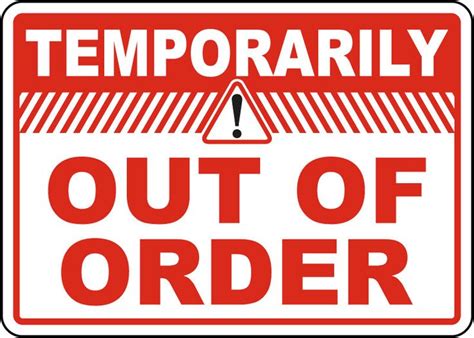 Temporarily Out Of Order Sign Save 10 Instantly Temporarily Closed