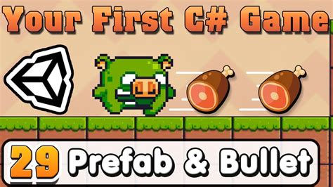 Unity C Basic Part 29 Prefab Create Bullet Or Projectile Youtube