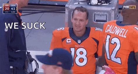 Denver Broncos We Suck Peyton Manning 