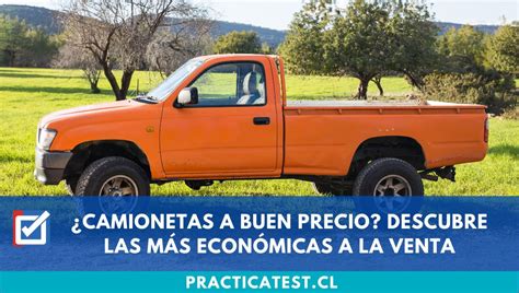 ¿camionetas A Buen Precio Descubre Las Más Económicas A La Venta En Chile