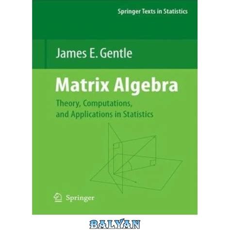 خرید و قیمت دانلود کتاب Matrix Algebra Theory Computations And Applications In Statistics ترب