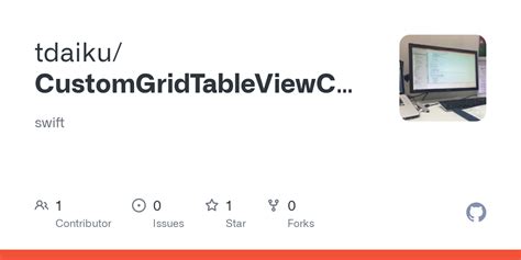 Github Tdaiku Customgridtableviewcontroller Swift