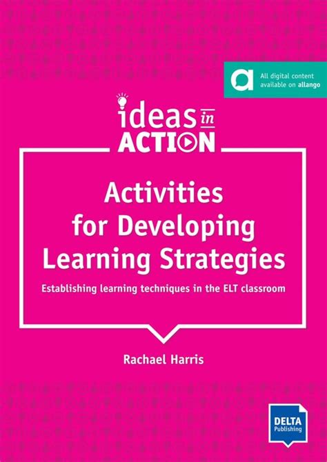 Delta Ideas In Action Activities For Developing Learning Strategies