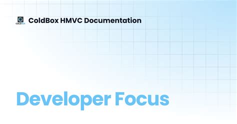 developer focus coldbox hmvc documentation
