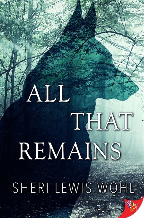 All That Remains By Sheri Lewis Wohl Goodreads