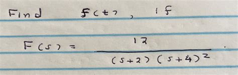 Solved Find F T If F S S 2 S 4 212 Chegg Com