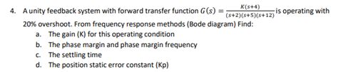 solved 4 a unity feedback system with forward transfer