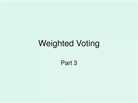 PPT Weighted Voting In Electoral Systems PowerPoint Presentation Free Download ID