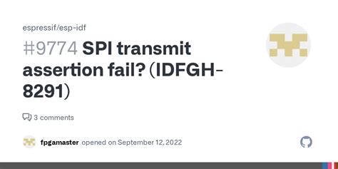 Spi Transmit Assertion Fail Idfgh 8291 · Issue 9774 · Espressifesp Idf · Github
