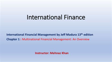 International Finance Multinational Financial Management Overview