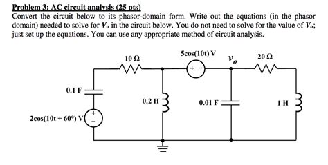 Solved Problem 3 Ac Circuit Analysis 25 Pts Convert The