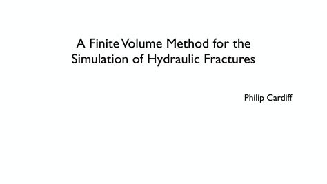 Pdf A Finite Volume Method For The Simulation Of Hydraulic Fractures