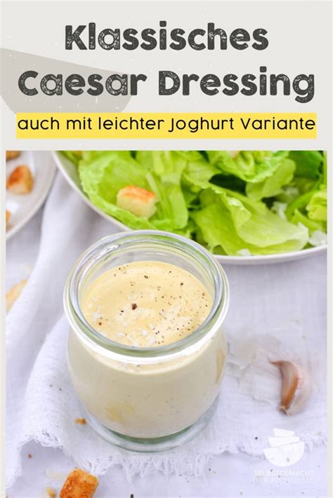 Caesar Salad Dressing Selbstgemacht Der Foodblog