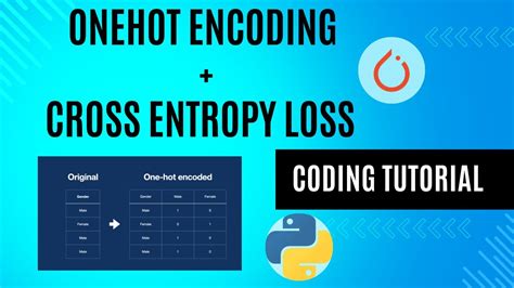 Implementing Onehot Encoding And Cross Entropy Loss A Coding Tutorial