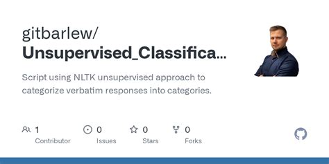 Github Gitbarlewunsupervisedclassification Script Using Nltk Unsupervised Approach To